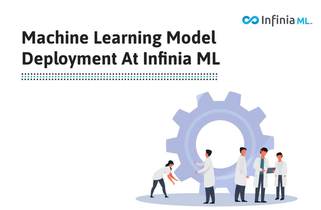 Machine Learning Model Deployment At Infinia ML - Infinia ML