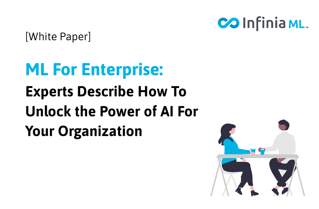 [White Paper] ML for Enterprise: Experts Describe How To Unlock the ...